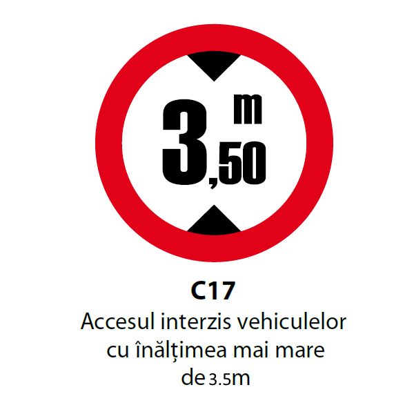 Accesul interzis vehiculelor cu inaltimea mai mare de 3,50m, Indicator ...